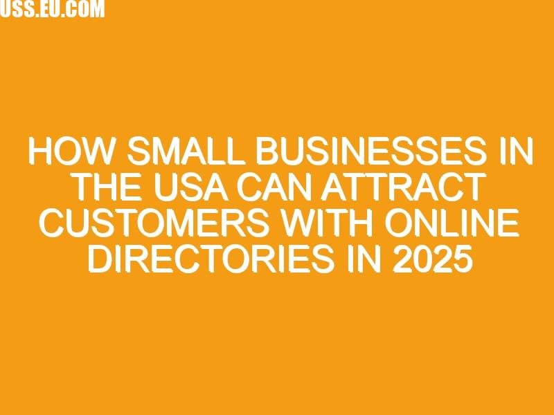 How Small Businesses in the USA Can Attract Customers with Online ...